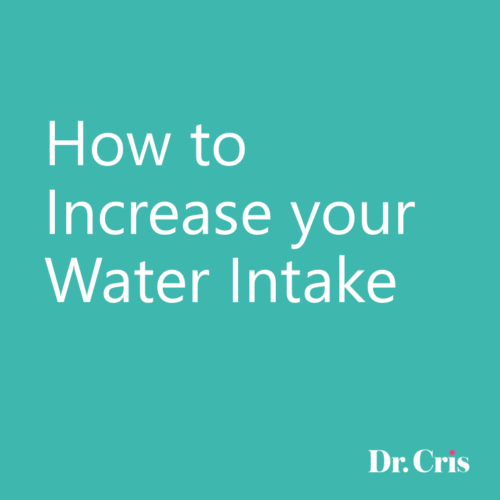 How to Increase your Water Intake - Dr. Cris